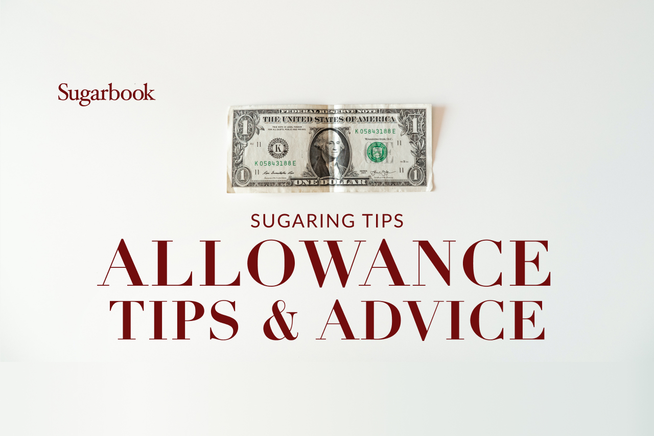 Sugaring Basics – Allowance Tips & Advice - Sugarbook
